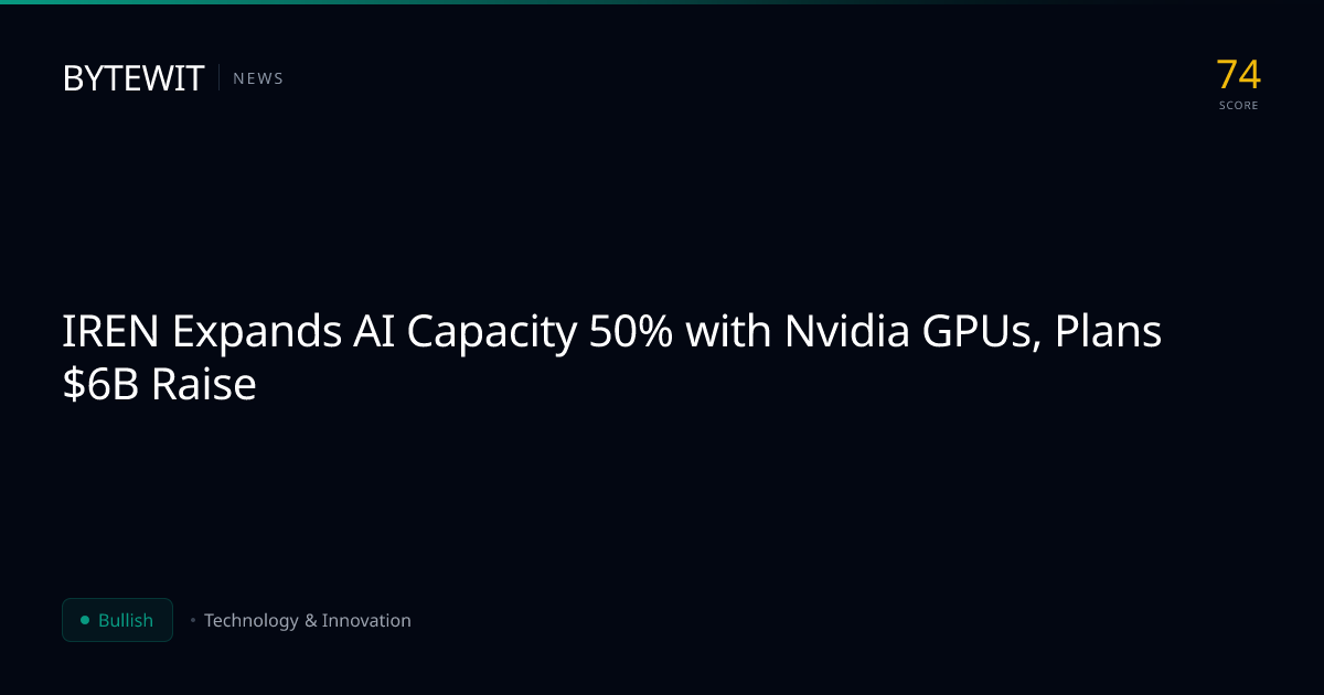 IREN Buys 50K Nvidia GPUs for AI Boost | Bytewit