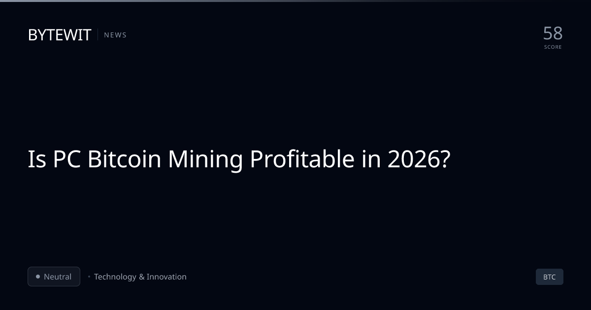 Bitcoin PC Mining Profitability in 2026 | Bytewit