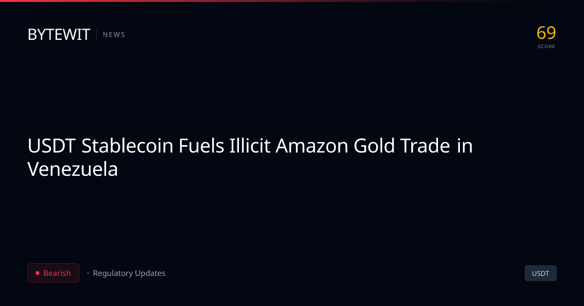 USDT Drives Illicit Gold Trade in Venezuela | Bytewit